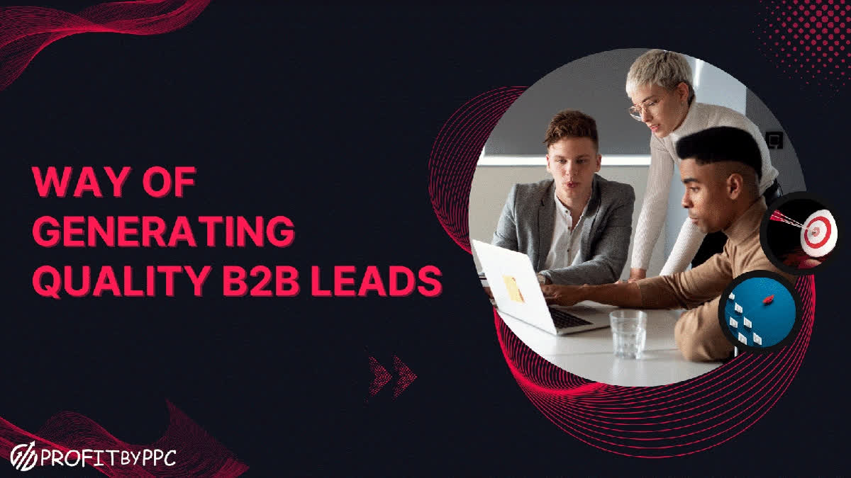 What are the good ways to generate quality B2B leads?